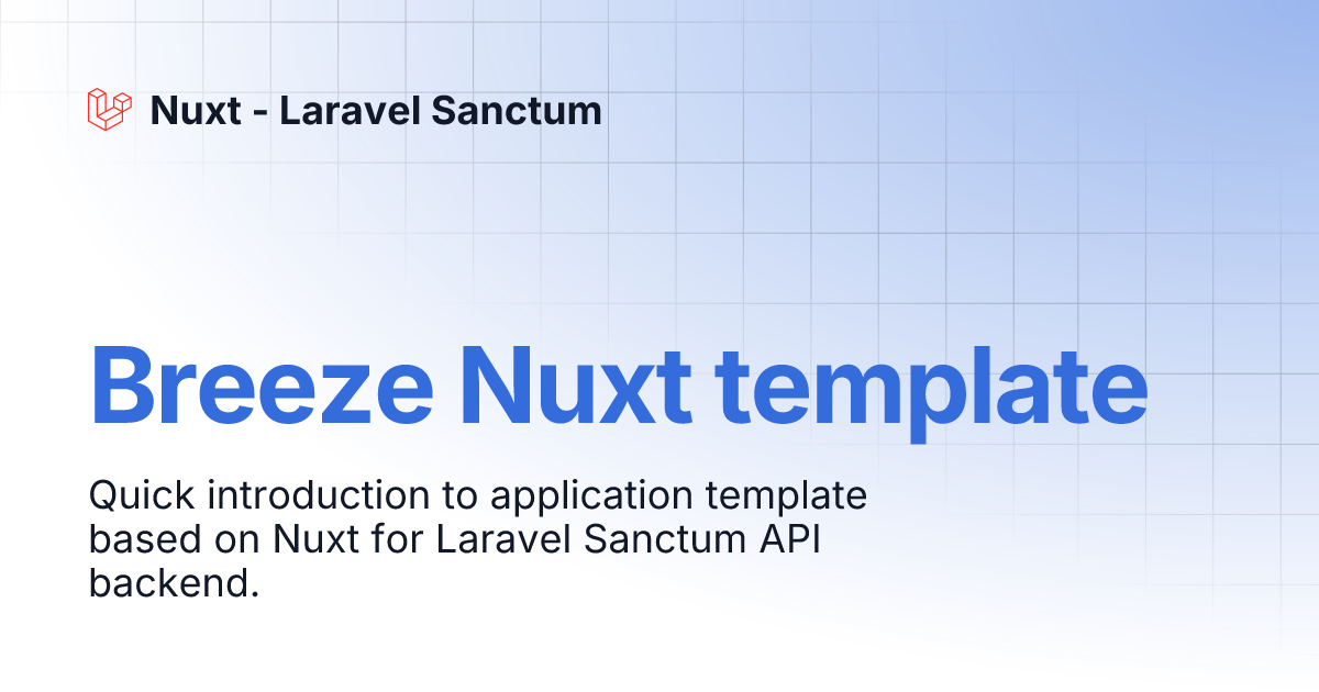 Breeze Nuxt template | Nuxt - Laravel Sanctum Breeze Nuxt template | Nuxt - Laravel Sanctum